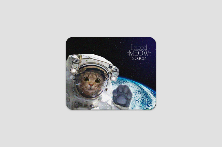 코즈믹아카이브 [코즈믹아카이브] 마우스패드_I need “MEOW” space (3차입고) - 위시버킷